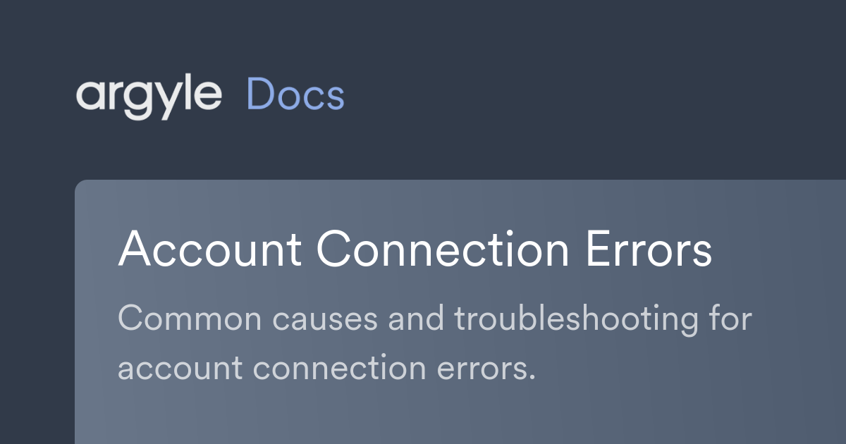 Account Connection Errors | Argyle Docs