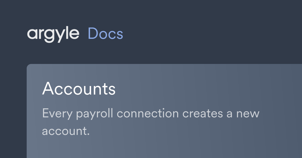 Accounts | Argyle Docs