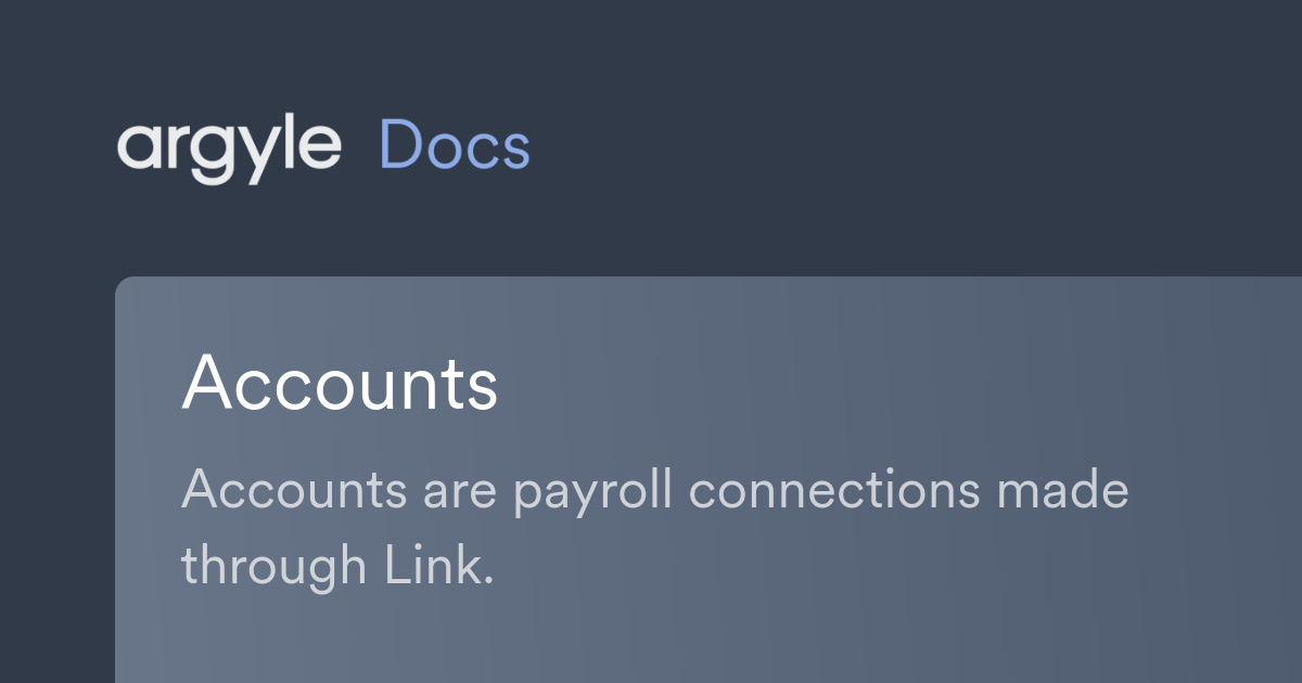 Accounts | Argyle Docs