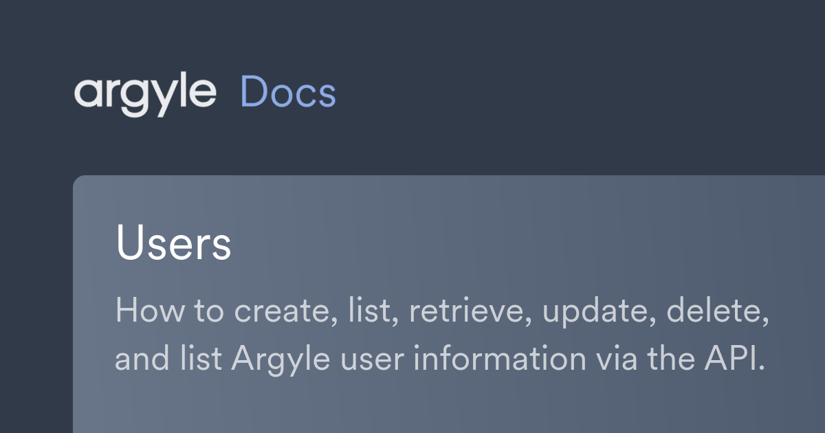Users | Argyle Docs