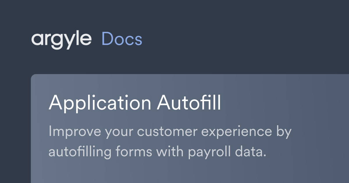 Application Autofill | Argyle Docs