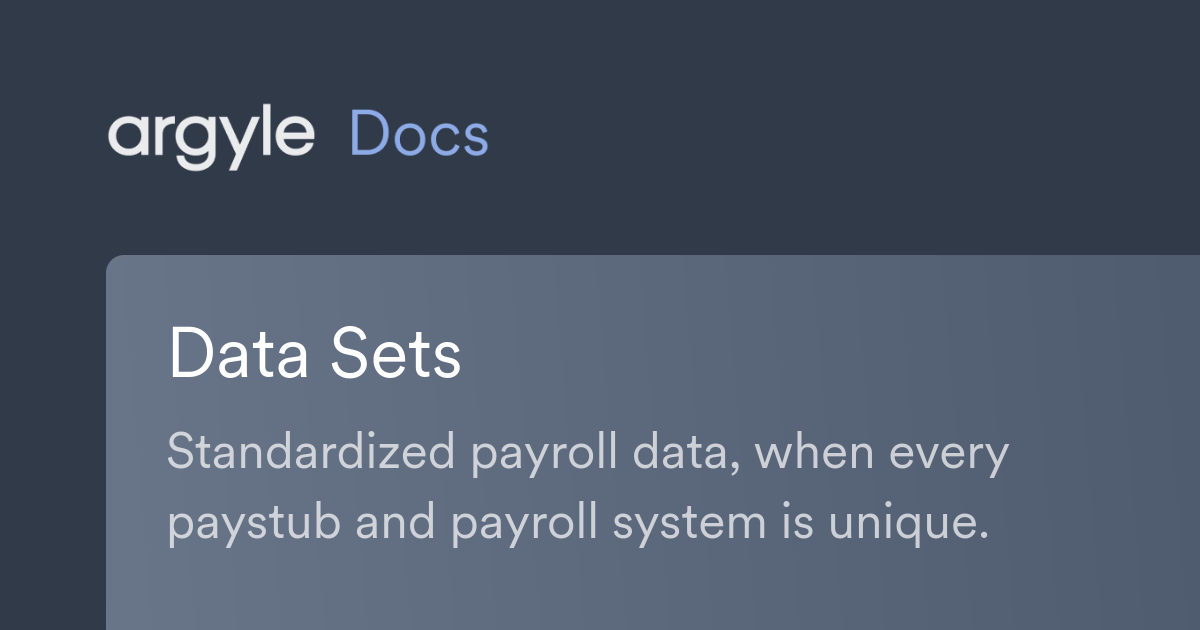 Data Sets | Argyle Docs