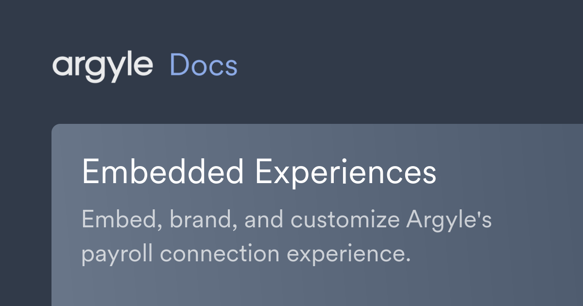 Embedded Experiences | Argyle Docs