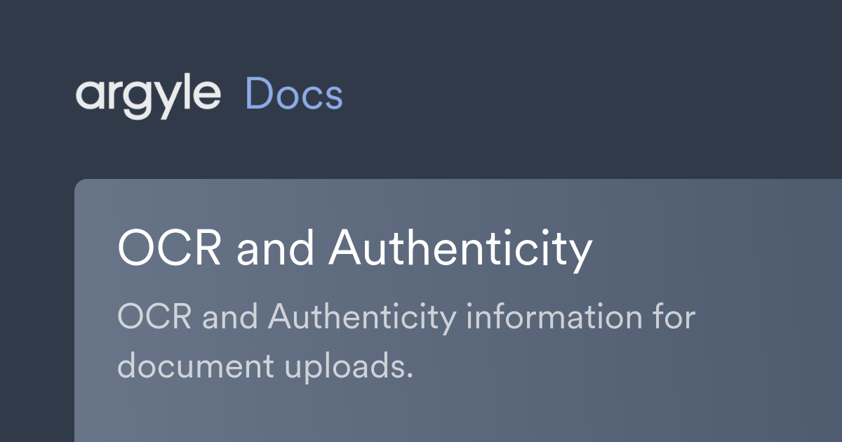 OCR and Authenticity | Argyle Docs