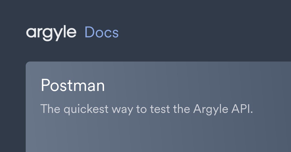 Postman | Argyle Docs Postman | Argyle Docs